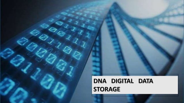 DNA digital data storage.pptx | Data Storage and Warehousing | Computing