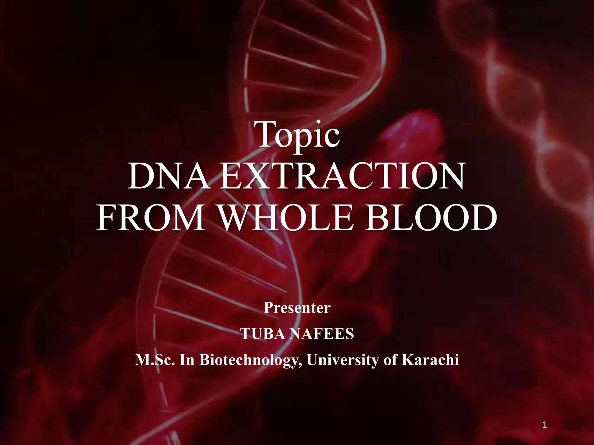 Dna extraction from whole blood | PPTX