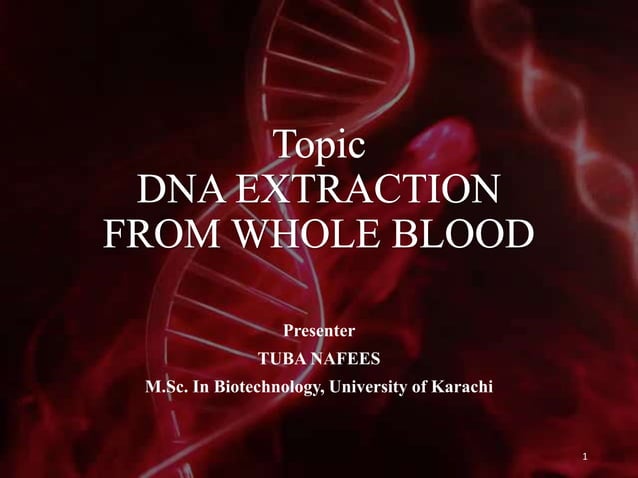 Dna extraction from whole blood | PPTX