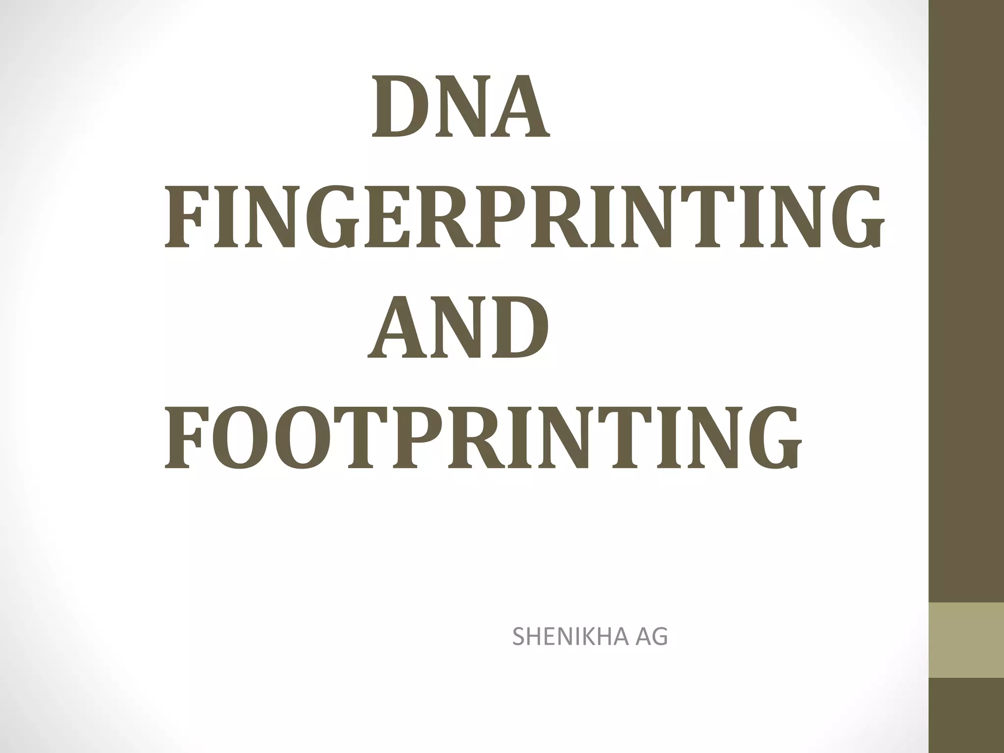 Dna fingerprinting and footprinting | PPTX