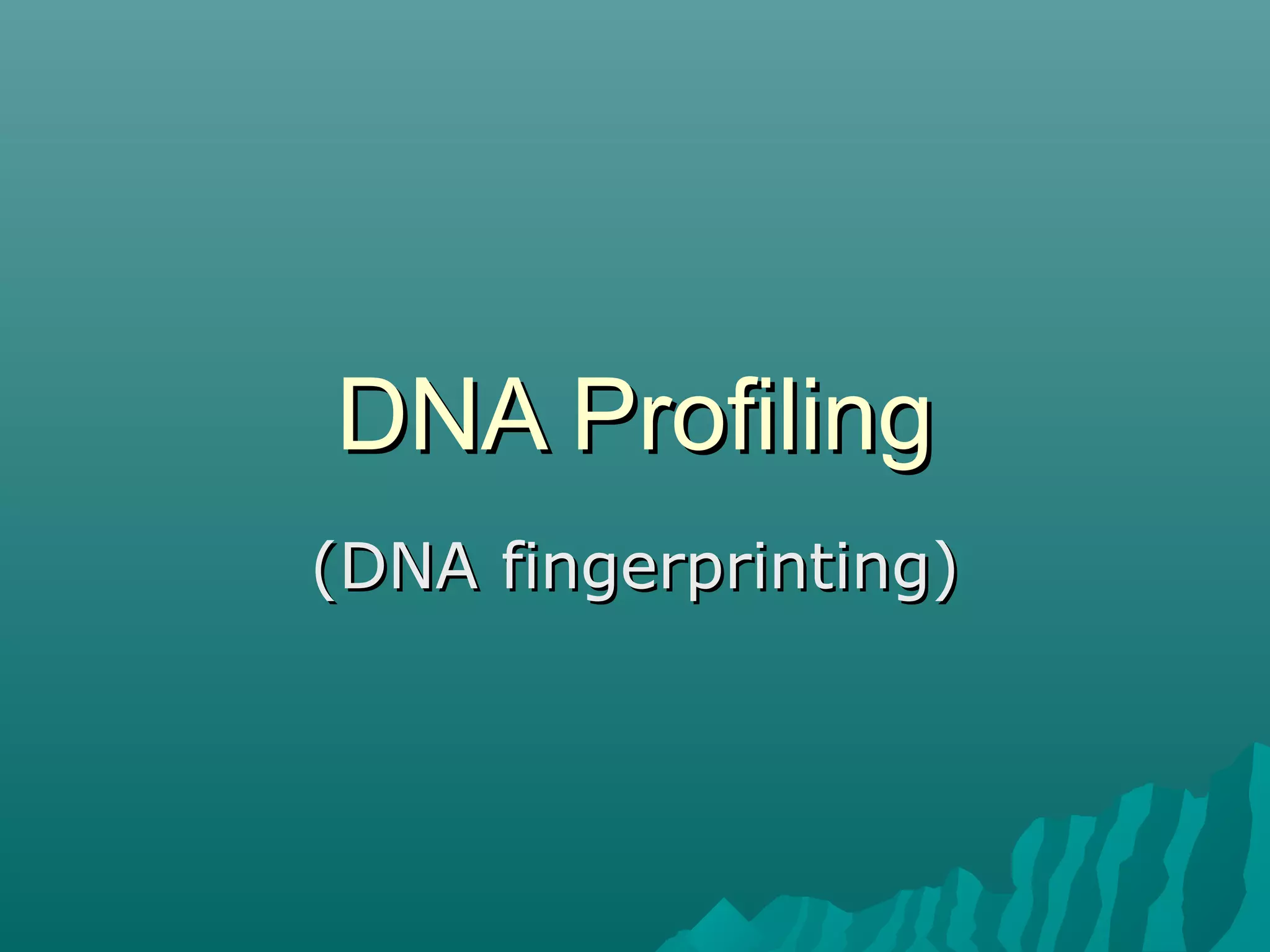 DNA finger printing | PPT | Genetics | Science