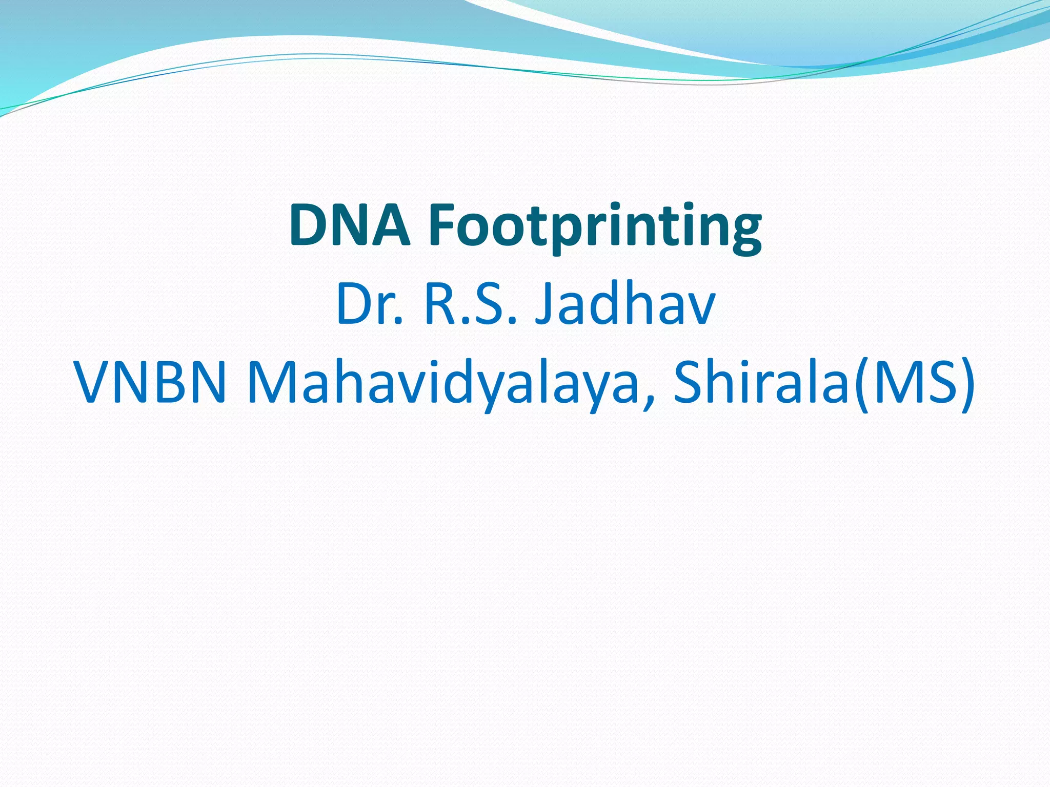 Dna footprinting | PPTX | Chemistry | Science