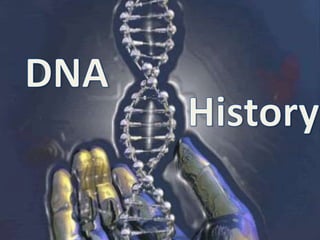 Dna history | PPTX