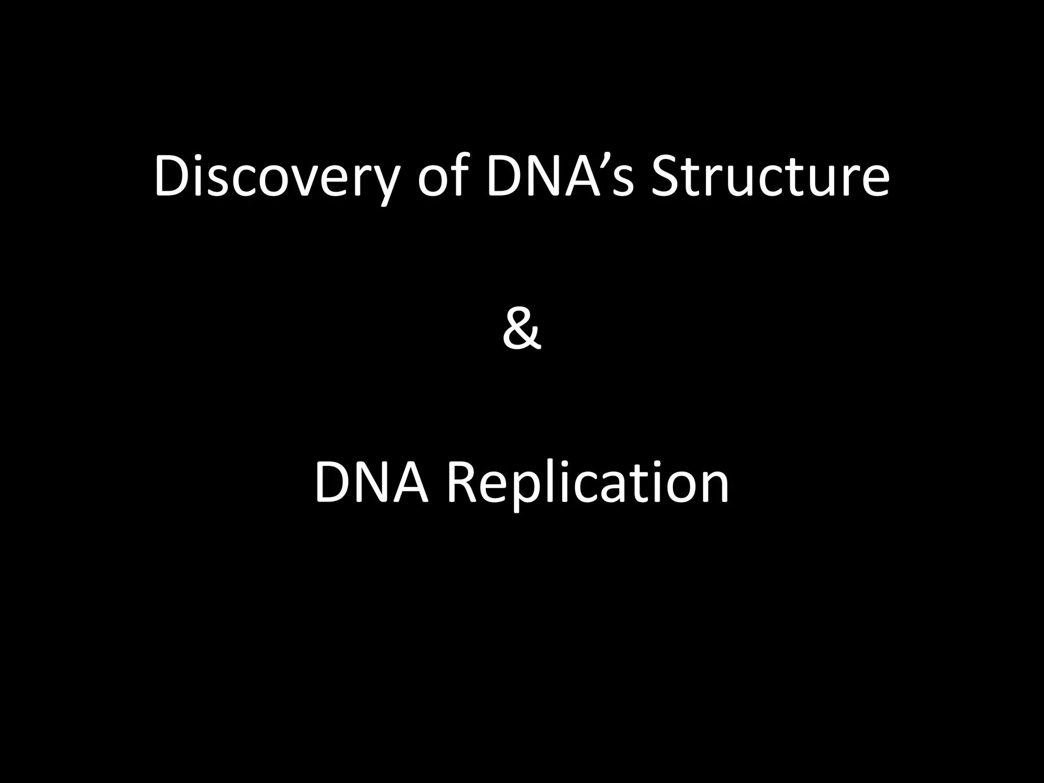 Dna history and replication | PPTX