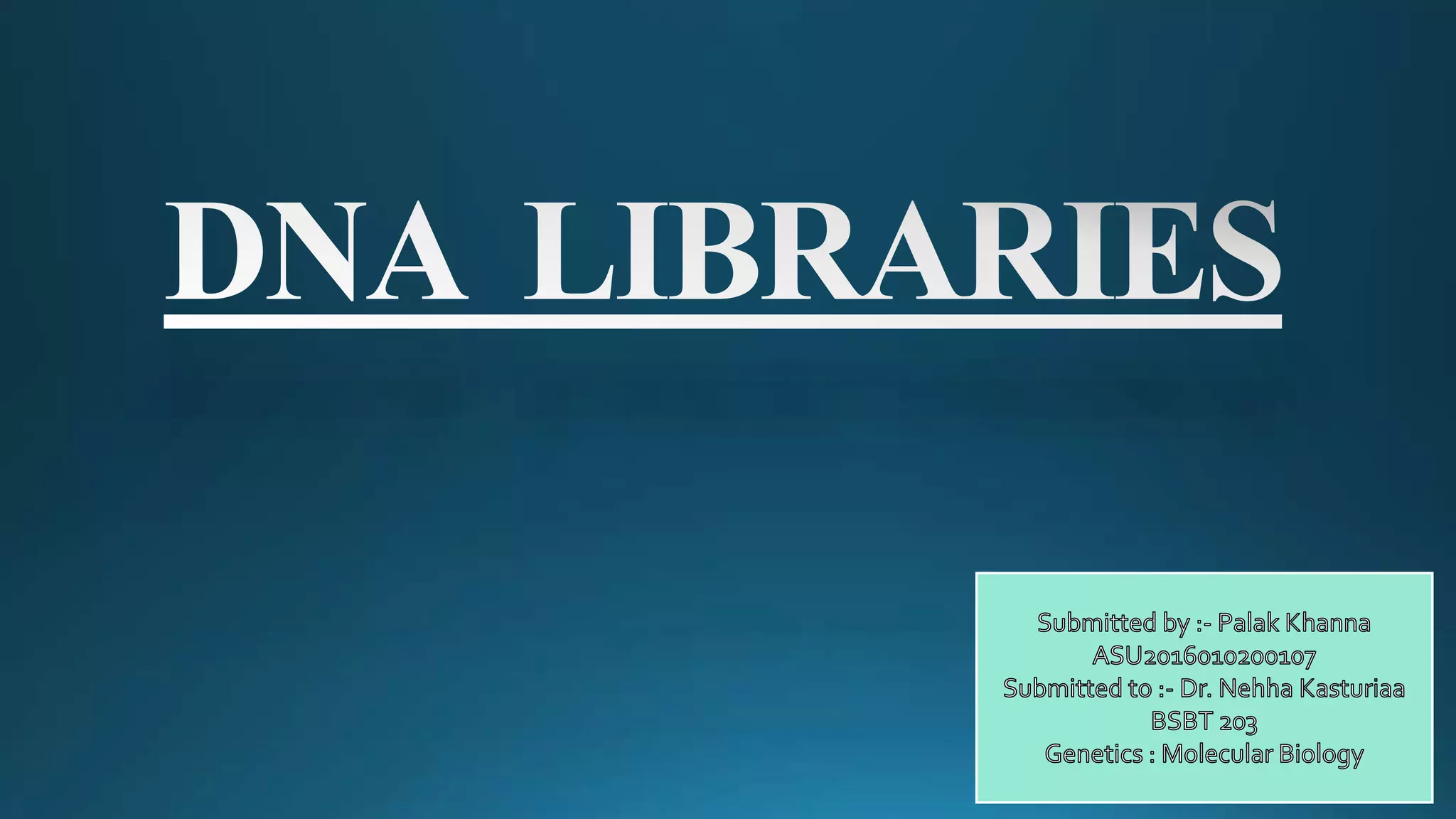 Dna libraries | PPT
