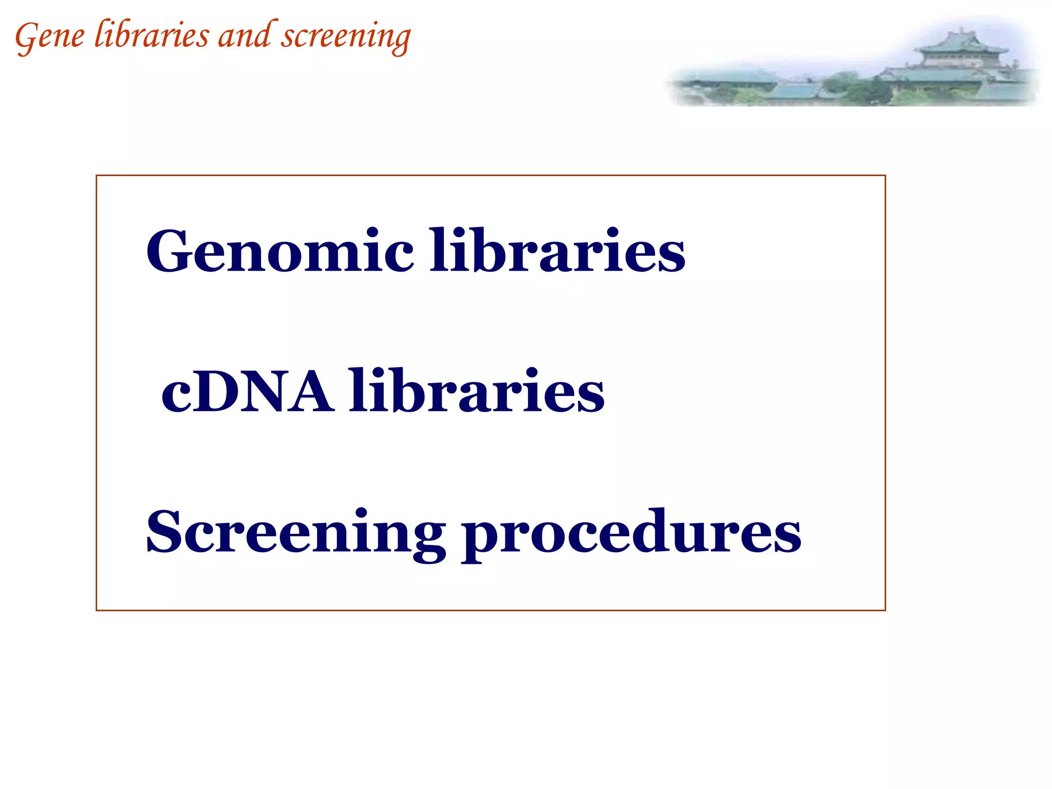 Dna library lecture-Gene libraries and screening | PPT