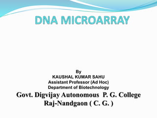 DNA micro array by kk sahu | PPTX | Biological Sciences | Science