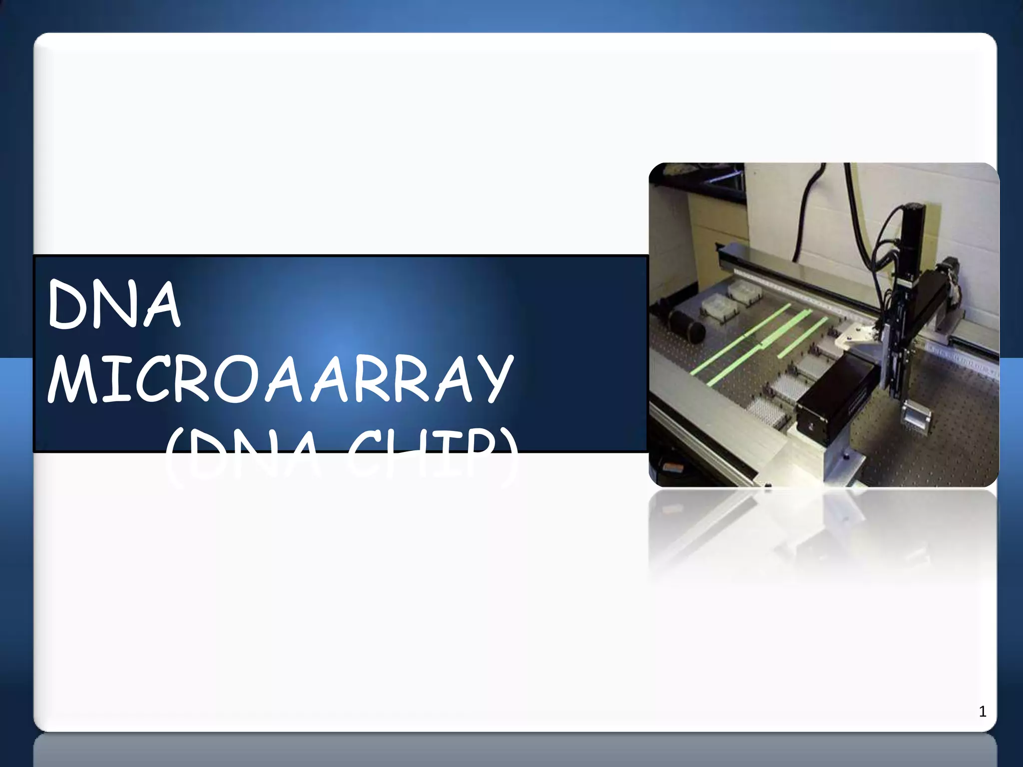 Dna microarray (dna chips) | PPTX