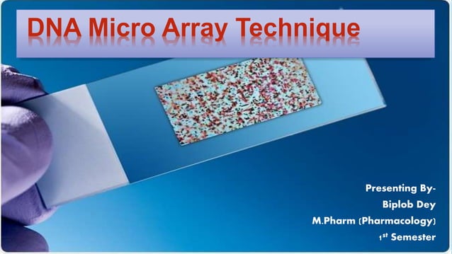 DNA MICRO ARRAY TECHNIQUE | PPT