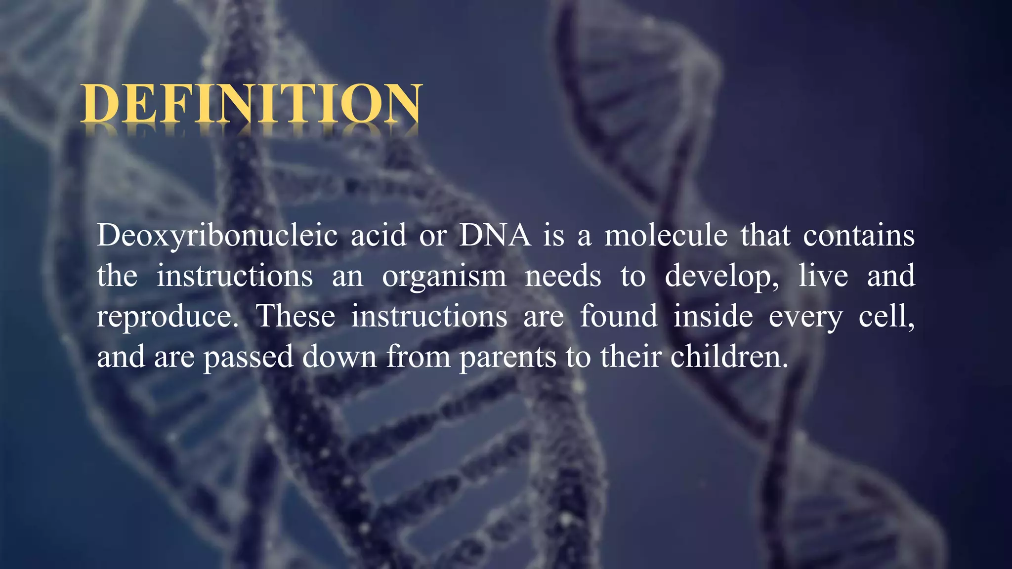 DNa Deoxyribonucleic acid- code of life | PPTX