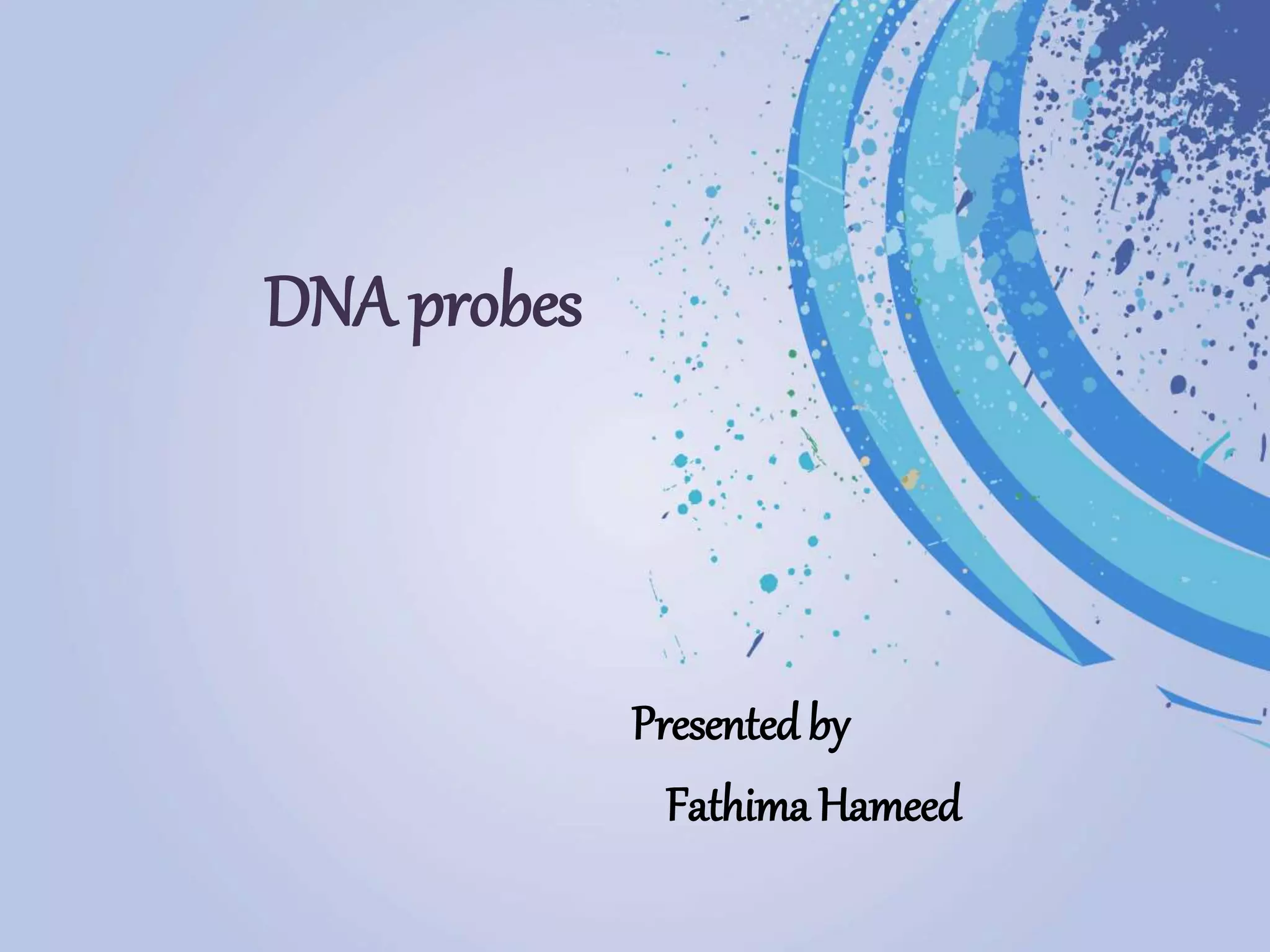 Dna probes | PPTX