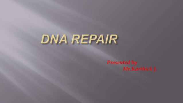 DNA REPAIR.pptx
