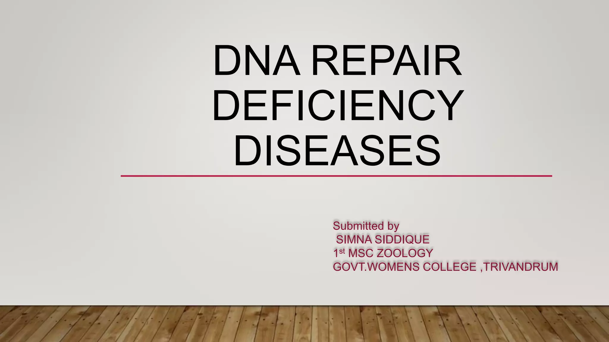 DNA REPAIR DEFICIENCY DISEASES | PPTX | Skin and Dermatology | Diseases ...