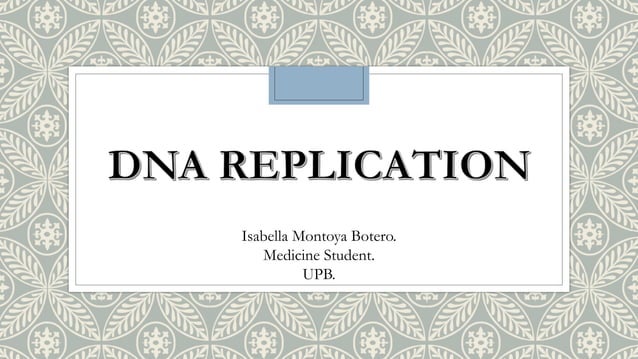DNA REPLICATION | PPT