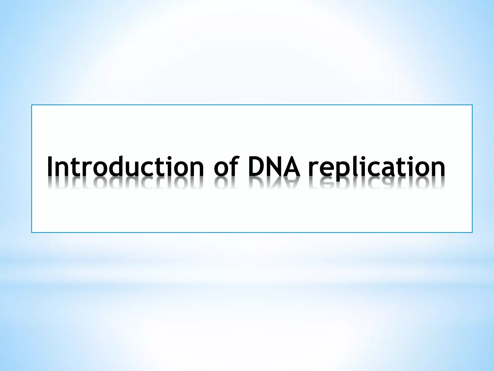 Dna Replication Pptx