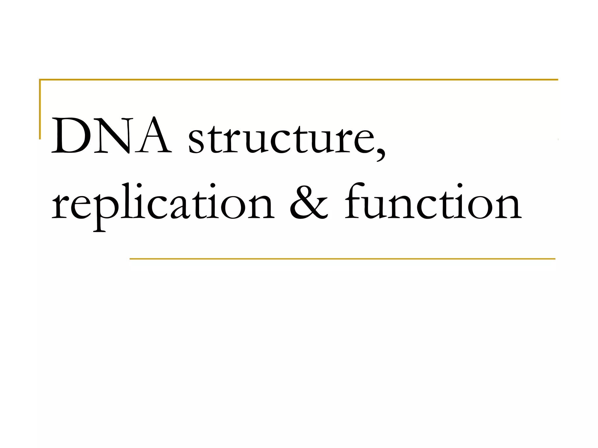 DNA structure, function, replication lesson | PPT