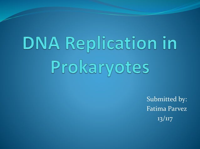 Dna replication in prokaryotes | PPTX | Chemistry | Science