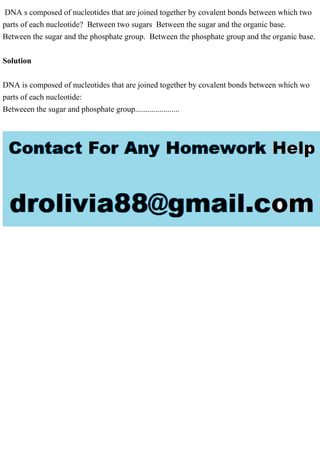 DNA s composed of nucleotides that are joined together by covalent bo.pdf
