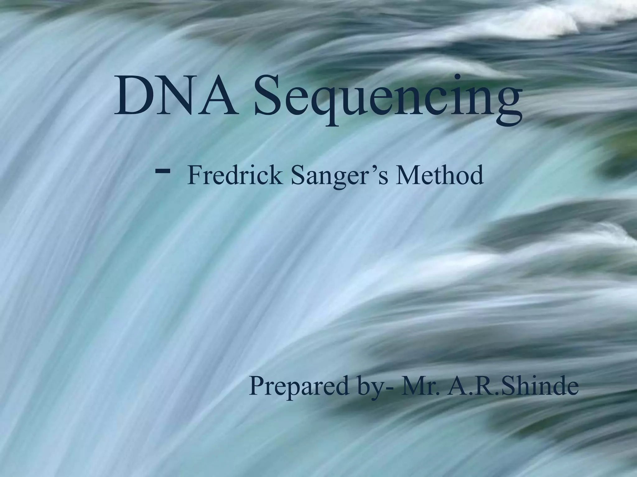 DNA sequencing by fredrick sanger’s method | PPT