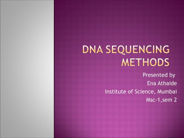Dna sequencing methods | PPT | Chemistry | Science