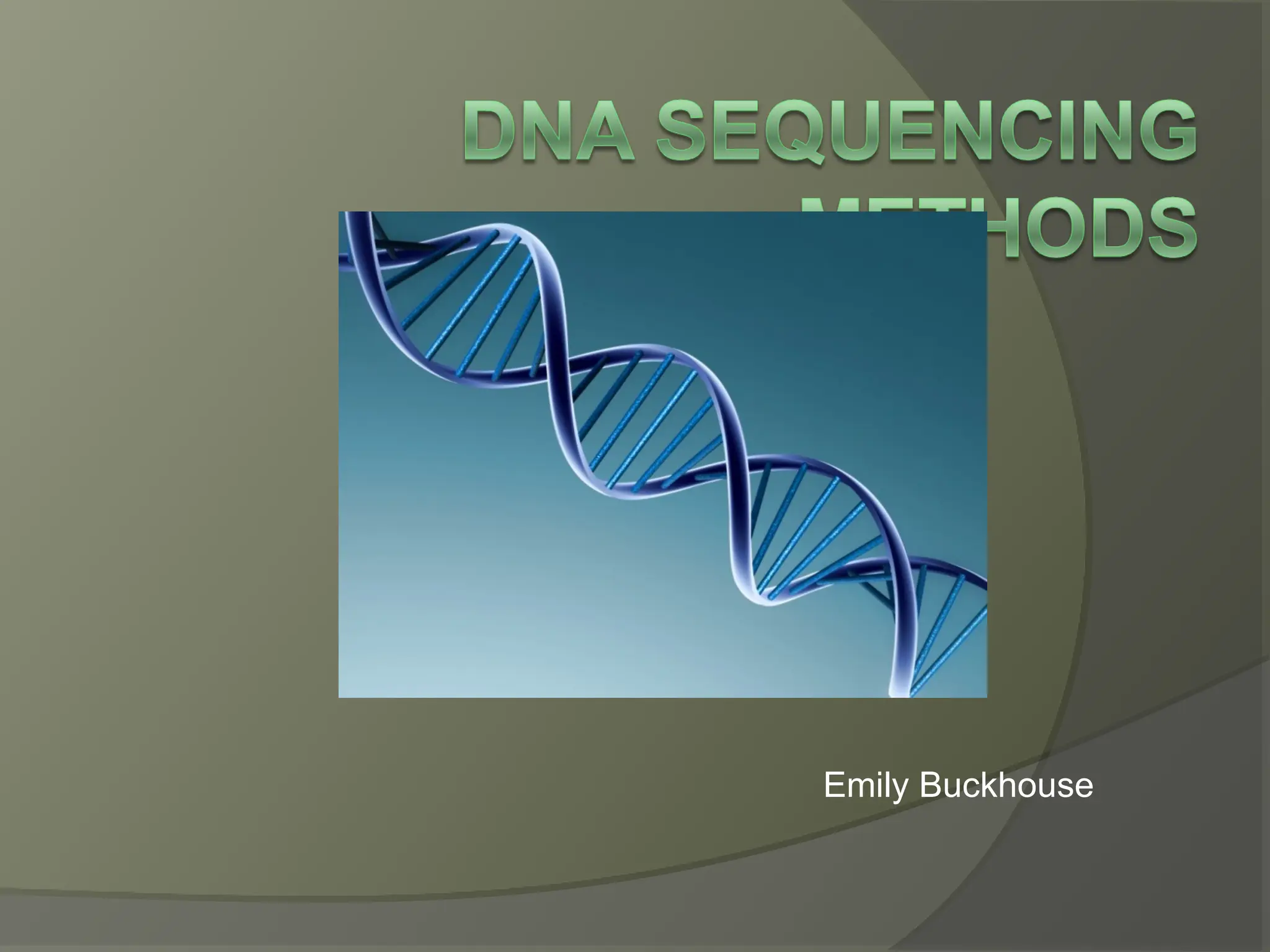 DNA Sequencing Methods.pptggggggggyyyyyy | PPT
