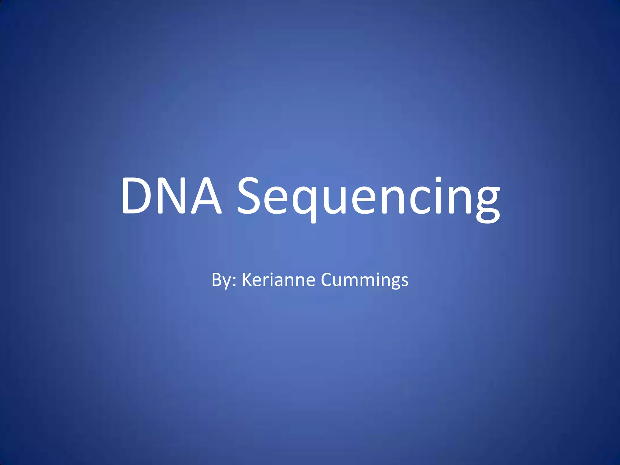 Dna sequencing powerpoint | PPTX