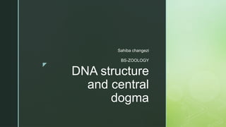 DNA structure , RNA and its types and central dogma. pptx | PPT