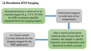 Dynamic Nuclear Polarization Imaging | PPTX