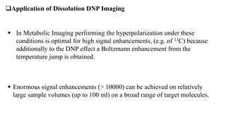 Dynamic Nuclear Polarization Imaging | PPTX