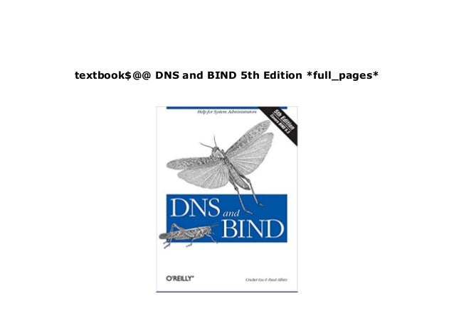 FREE_DOWNLOAD_EBOOK DNS and BIND 5th Edition *E-books_online*