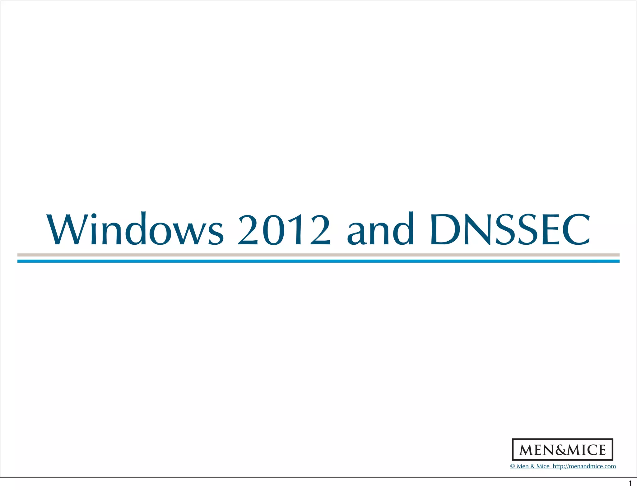 Windows 2012 and DNSSEC | PPT