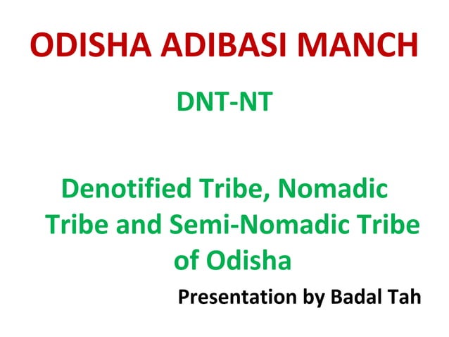 DENOTIFIED & NOMADIC TRIBES OF ODISHA | PPT
