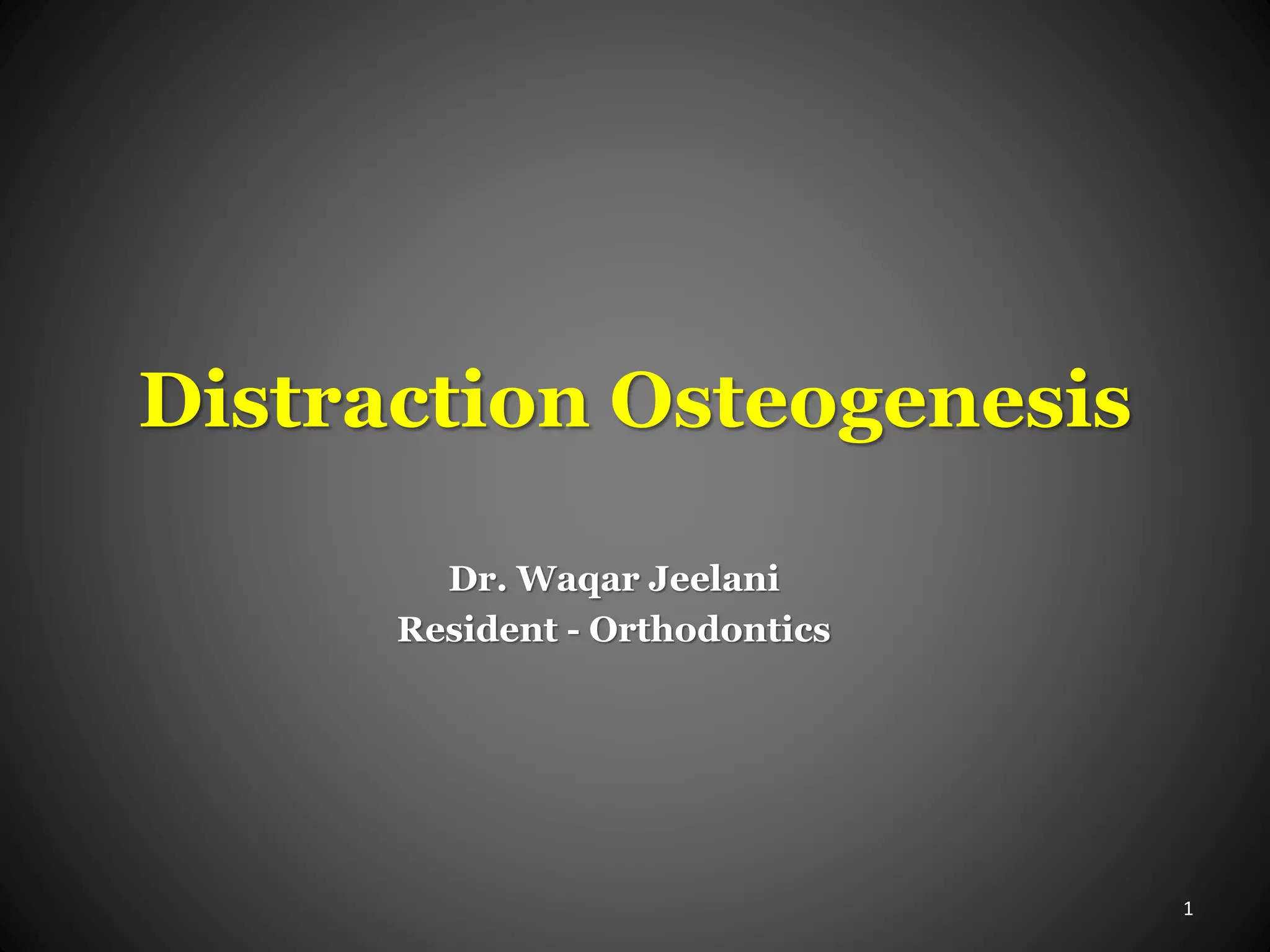 Distraction Osteogenesis in Orthodontics | PPTX