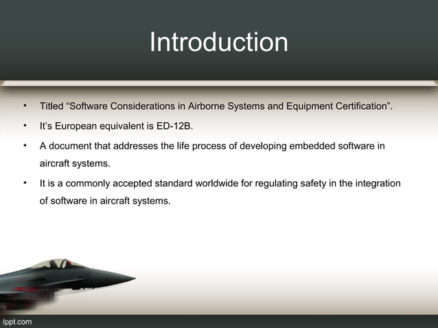Introduction to DO-178B - Software Considerations in Airborne Systems ...