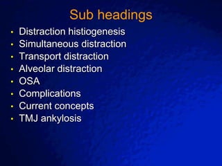 Distraction Osteogenesis of Craniofacial Region | PPTX
