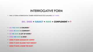 DO-HAVE AND POSSESSIVE´S IN ENGLISH.pptx