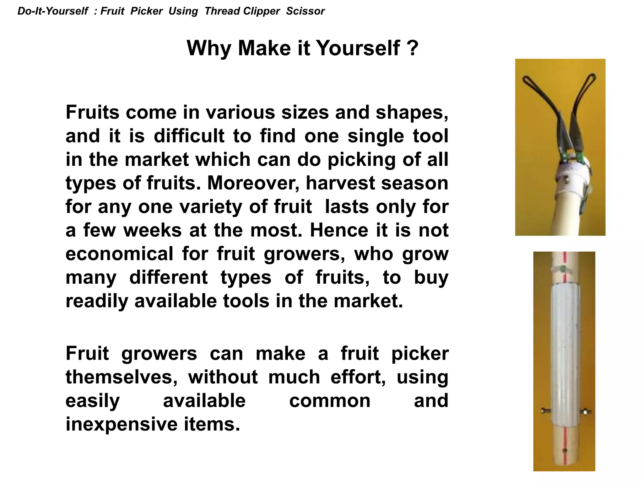 Do-It-Yourself Fruit Picker Using Thread Clipper Scissor | PPT