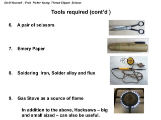 Do-It-Yourself Fruit Picker Using Thread Clipper Scissor | PPTX