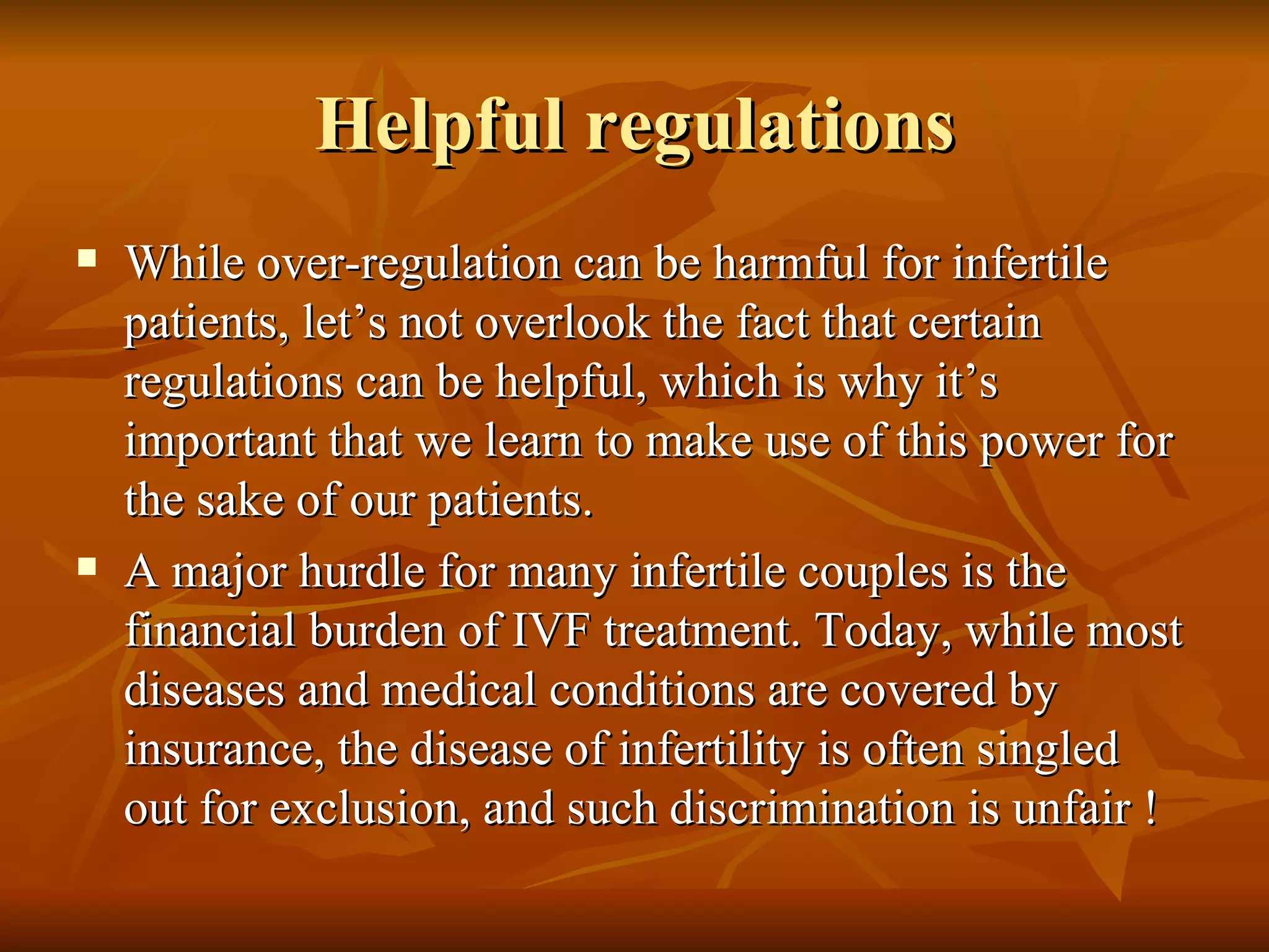 Do laws and guidelines designed to regulate IVF help ? or hurt ? | PPT
