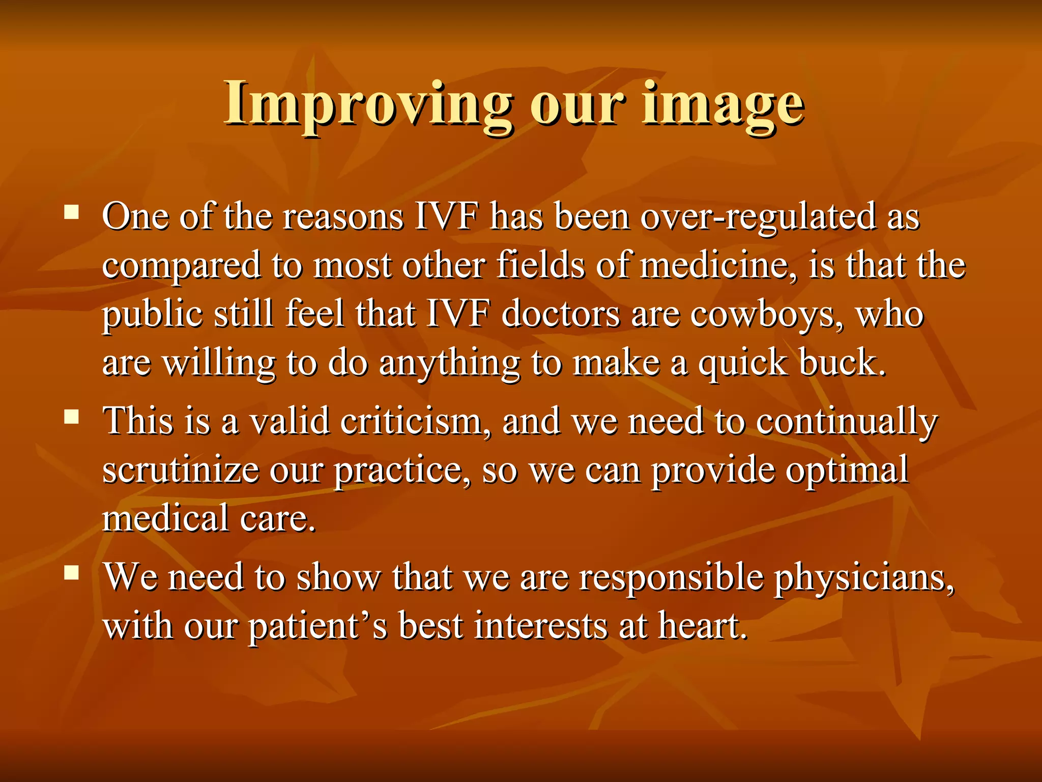 Do laws and guidelines designed to regulate IVF help ? or hurt ? | PPT