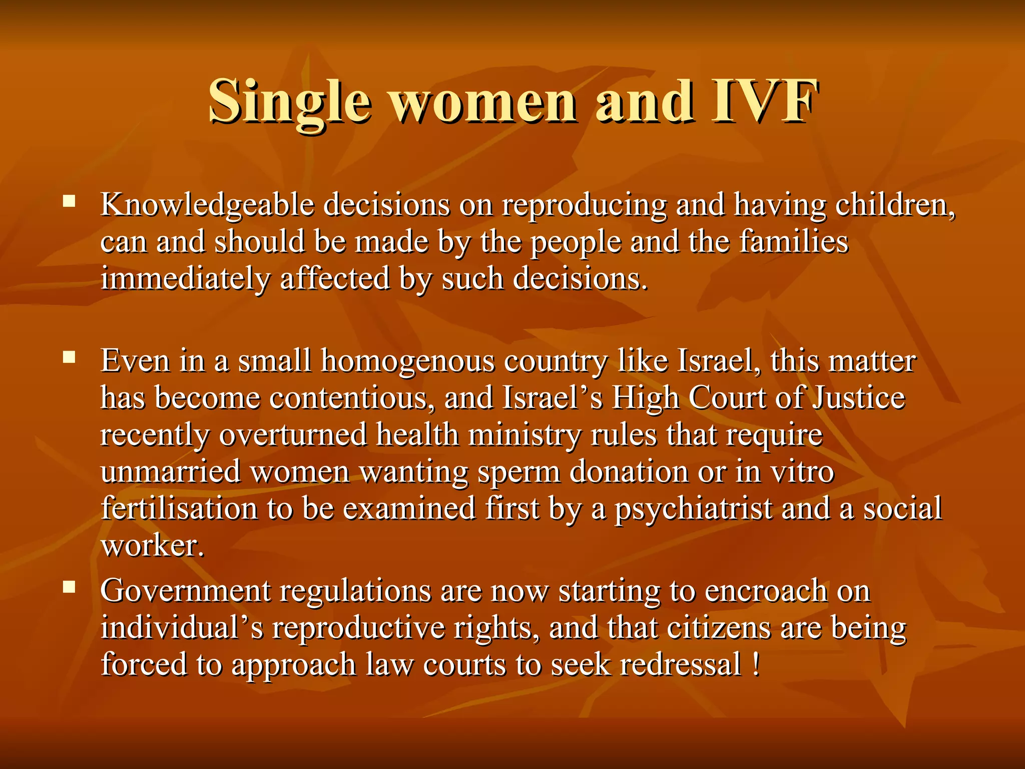 Do laws and guidelines designed to regulate IVF help ? or hurt ? | PPT