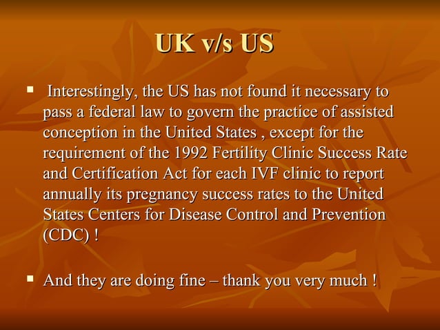 Do laws and guidelines designed to regulate IVF help ? or hurt ? | PPT