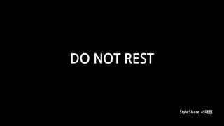 DO NOT REST | PPT