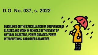 DO 37 S 2022 Guidelines on the Cancellation of Classes.pptx