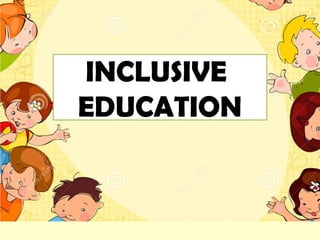 Inclusive Education Powerpoint Presentation | PPTX