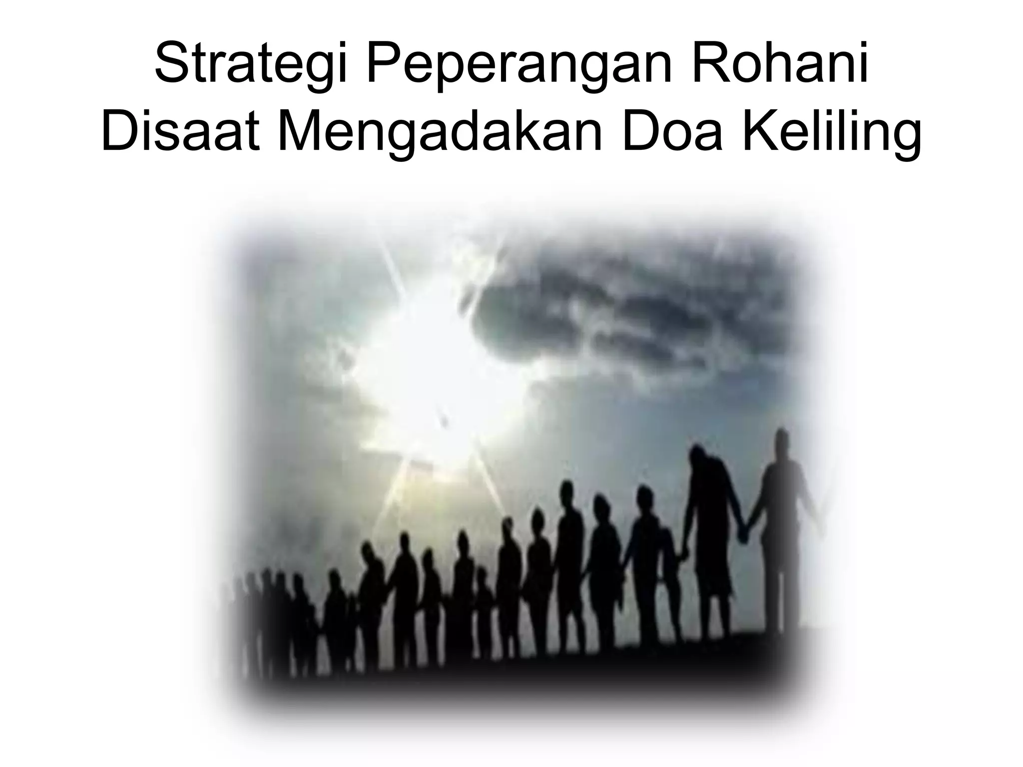 Doa keliling dalam perspektif peperangan rohani (2) | PPTX