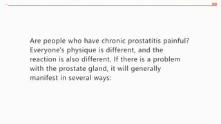 Do All People Have Pain with Chronic Prostatitis.pptx