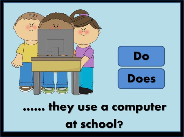 Do and does | PPTX | Education