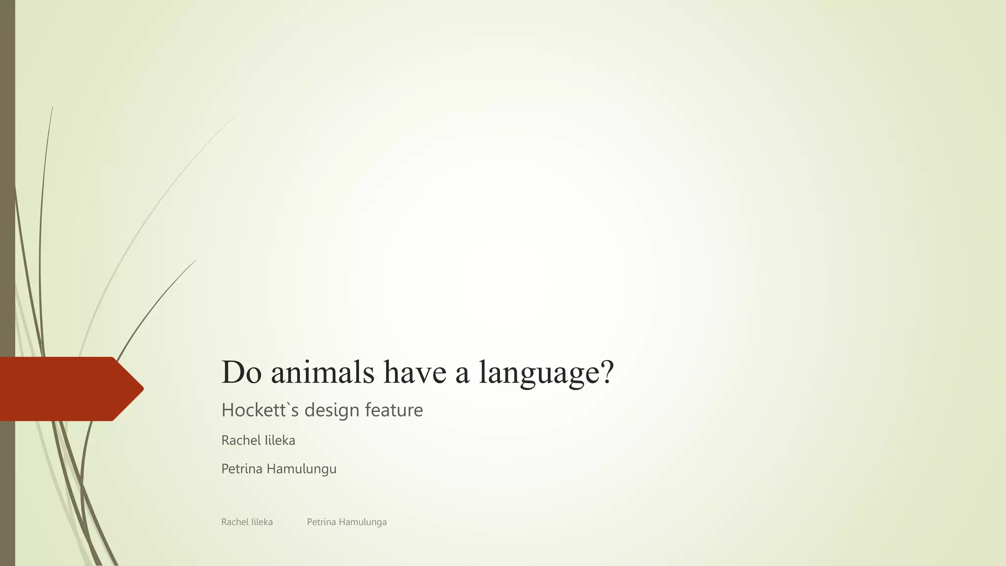 Animals Lack Language According to Hockett's Design Features | PPT