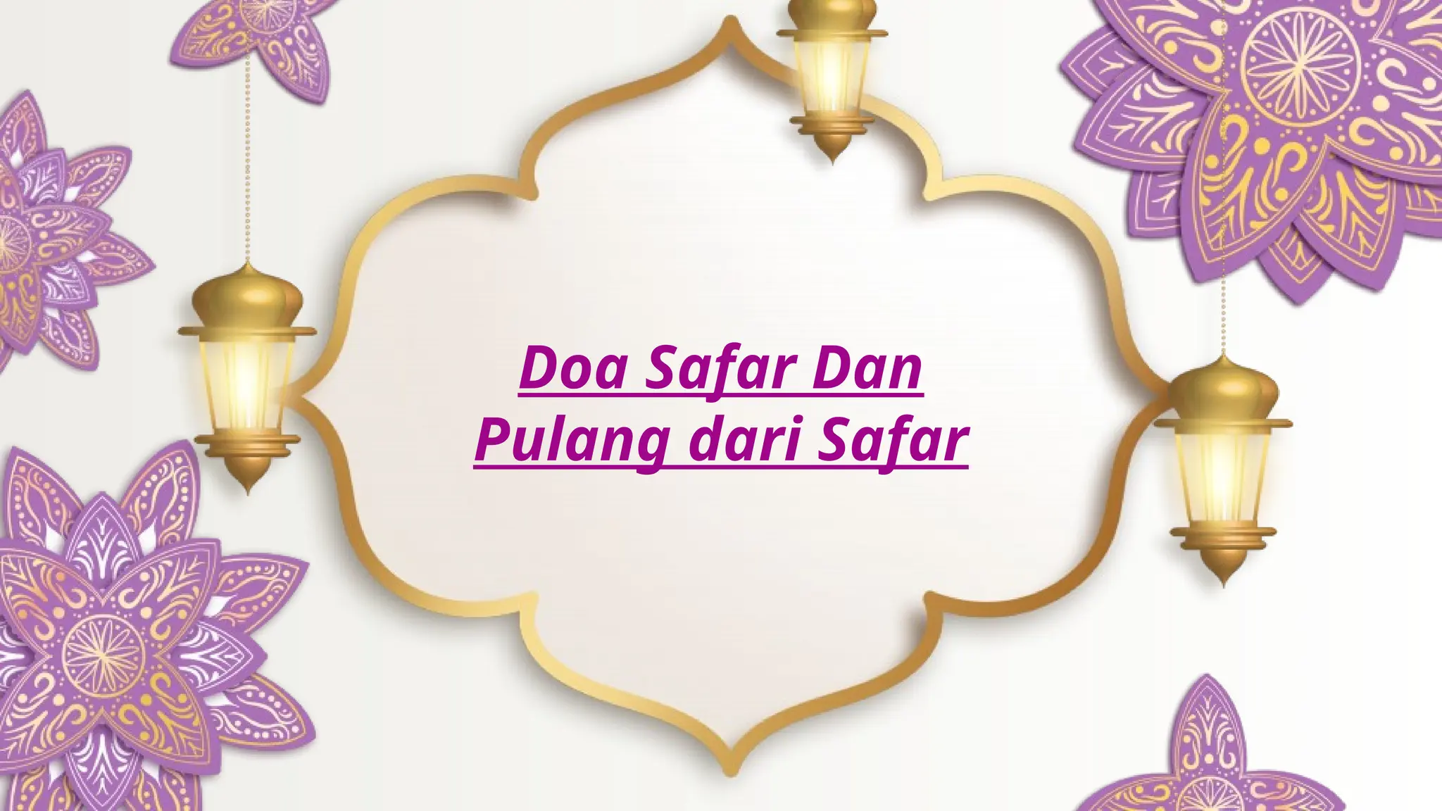DOA SAFAR DAN PULANG DARI SAFAR VERSI BACKGROUND .pptx